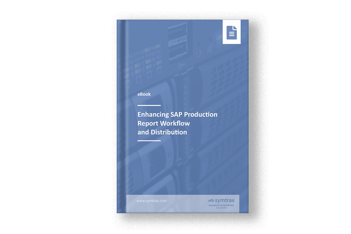 Enhancing SAP Production Report Workflow and Distribution - Symtrax