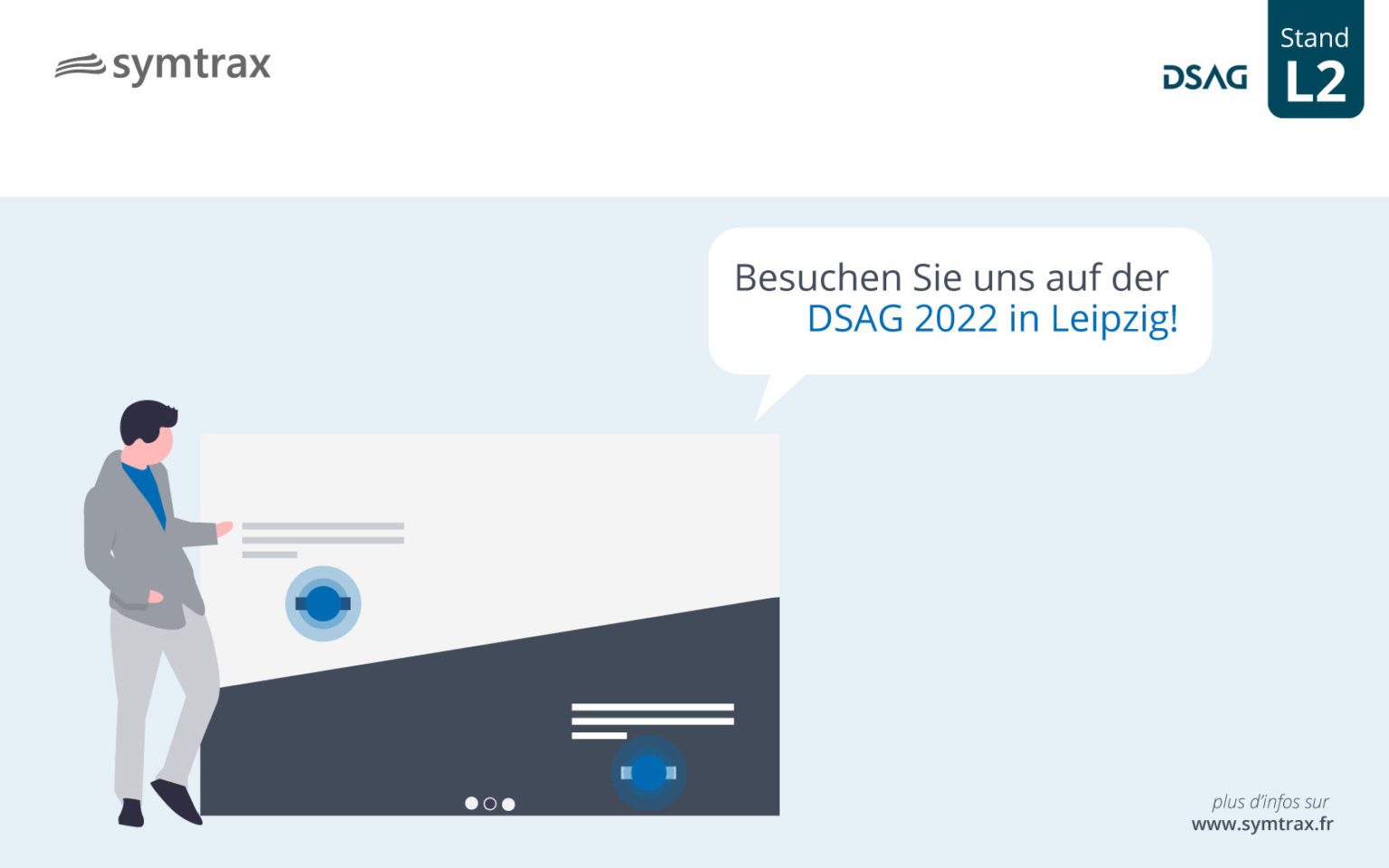 Symtrax auf der DSAG 2022 in Leipzig - Wir freuen uns auf Sie